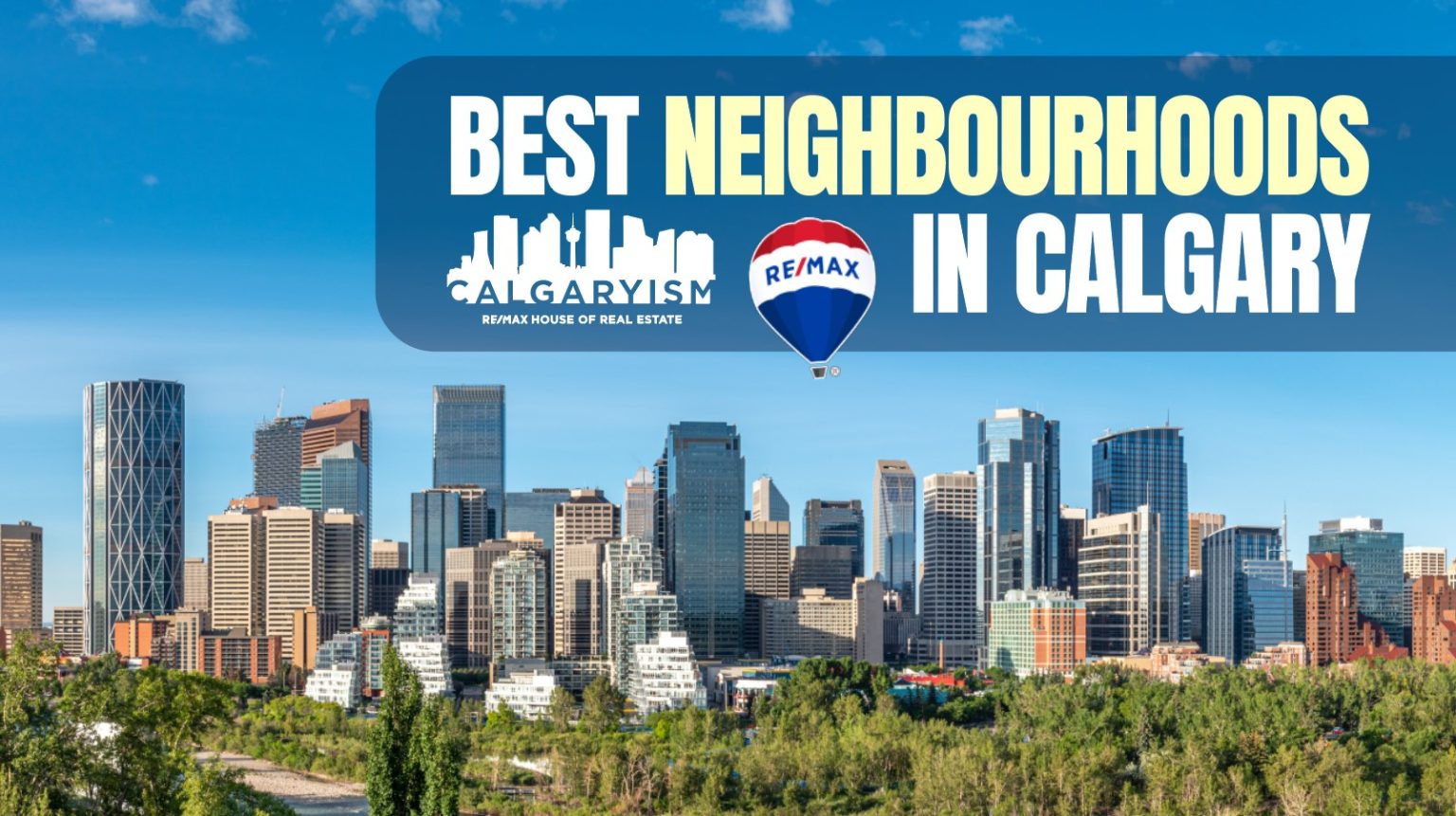 Best Areas to Live in Calgary: 10 Best Neighbourhoods in Calgary